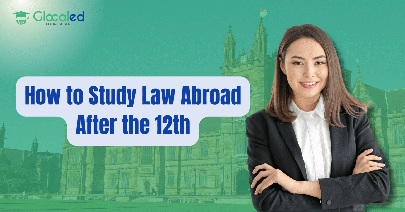 How to Study Law Abroad After 12th? Everything You Need To Know